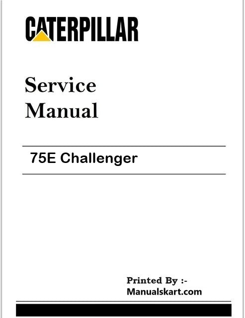 Caterpillar 75E Challenger Pdf Repair & Service Manual 1HM 6HS